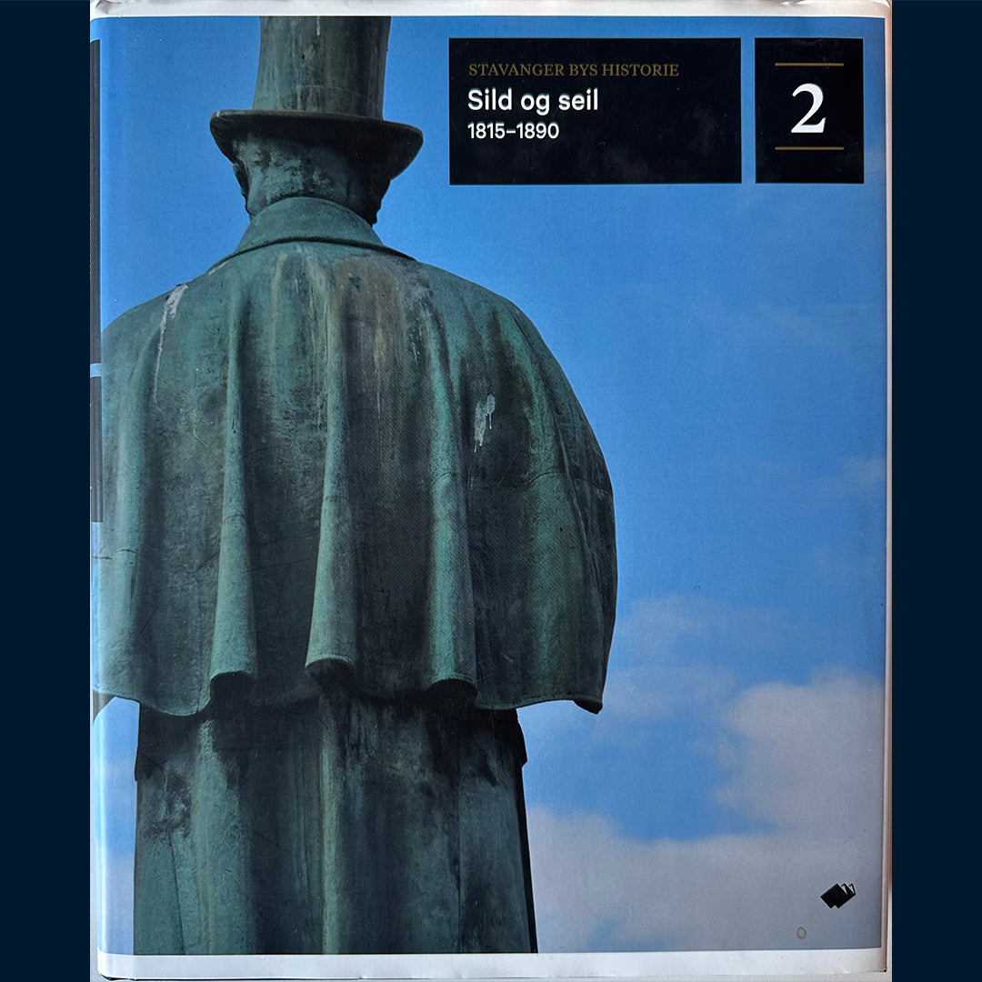 Stavanger bys historie - Bind 2: Sild og seil 1815–1890 – Bokstaveriet